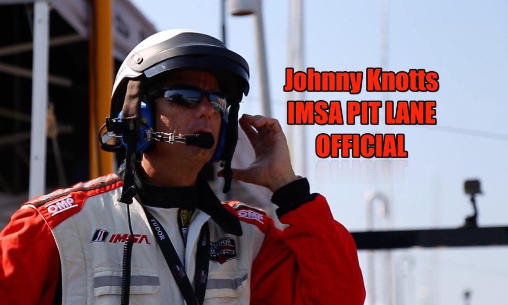 VIDEO: Meet Johnny Knotts, IMSA’s Head Pit Lane Official – Sportscar365