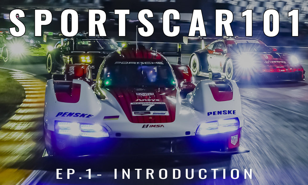 SPORTSCAR101: Episode 1 – Introduction – Sportscar365