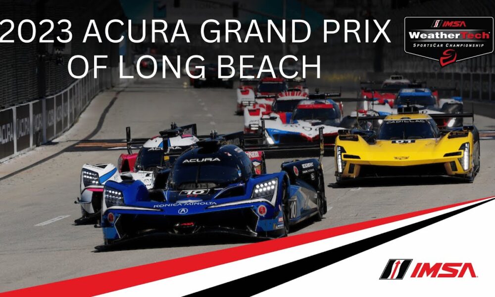 Watch the Full-Length Replay of Acura Grand Prix of Long Beach ...
