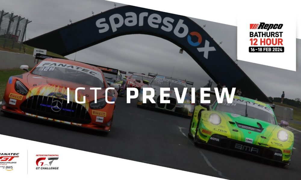 Watch IGTC’s Bathurst 12H Preview – Sportscar365